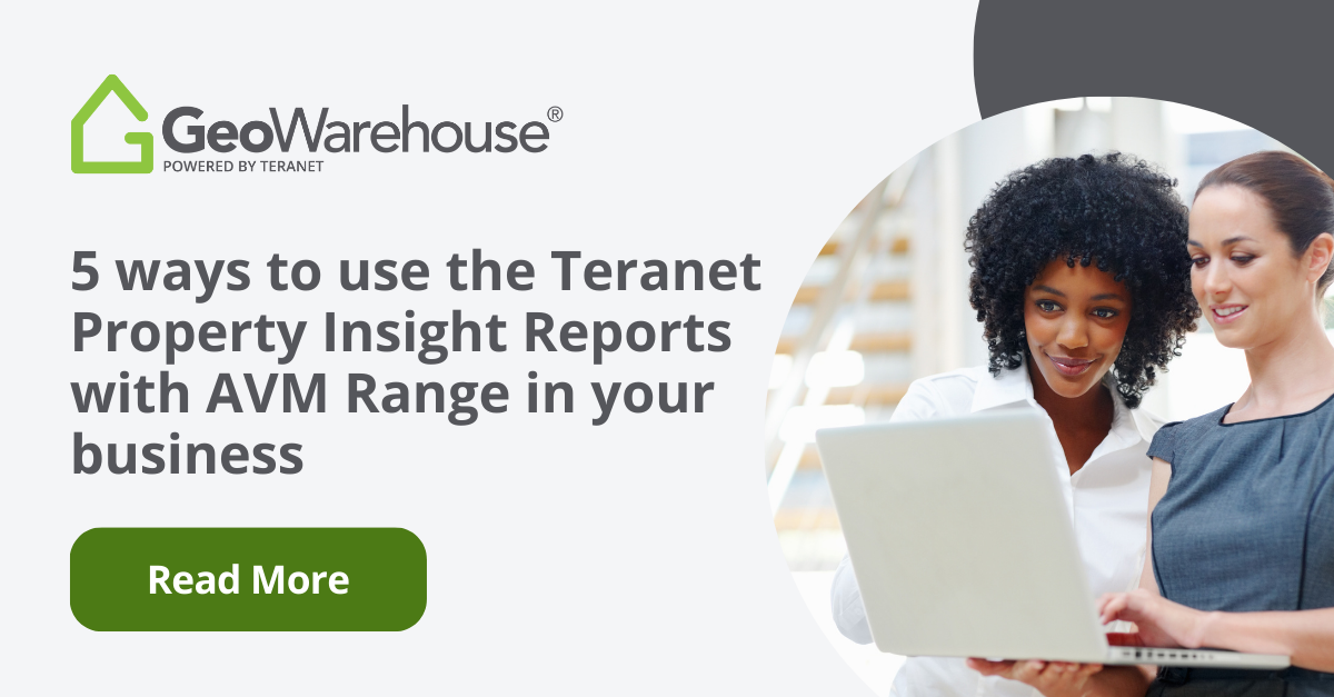 5 ways to use the Teranet Property Insight Reports with AVM Range in ...